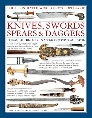 ILLUS WORLD ENCY OF KNIVES SWO Harvey J. S. Withers Tobias Capwell LORENZ BOOKS2016 Hardcover English ISBN：9780754831952...