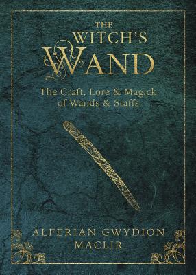 WITCHS WAND Witch's Tools Alferian Gwydion Maclir LLEWELLYN PUB2015 Paperback English ISBN：9780738741956 洋書 Social Scien...