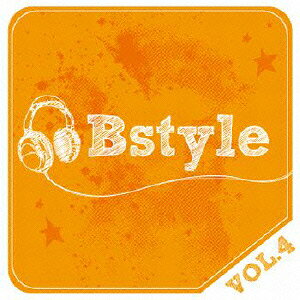 (V.A.)ビースタイル ボリューム 4 発売日：2012年06月06日 BSTYLE VOL.4 JAN：4948722441960 BAKKYー17 BAKKY ダイキサウンド(株) [Disc1] 『Bstyle vol.4』／CD ...