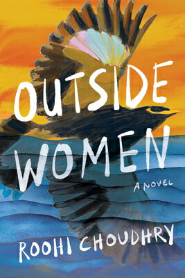 OUTSIDE WOMEN University Press of Kentucky New Poetry & Prose Roohi Choudhry UNIV PR OF KENTUCKY2025 Hardcover English I...