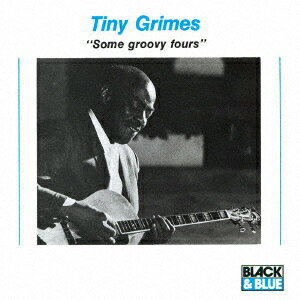 タイニー・グライムスサム グルービ フォアズ グライムス タイニー グレン ロイド ロブリジョワ ローランド 発売日：2018年10月24日 SOME GROOVY FOURS JAN：4526180461968 CDSOLー46008 S...