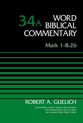COMTーWBC MARK 1ー826 VOLUME 34A Word Biblical Commentary Robert A. Guelich David Allen Hubbard Glenn W. Barker ZONDERVAN2...