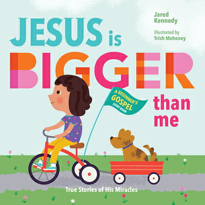JESUS IS BIGGER THAN ME A Beginner's Gospel Story Book Jared Kennedy Trish Mahoney NEW GROWTH PR2021 Board　Books English...