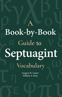BKーBYーBK GT SEPTUAGINT VOCABUL Gregory R. Lanier William a. Ross HENDRICKSON PUBL2019 Paperback English ISBN：97816830719...