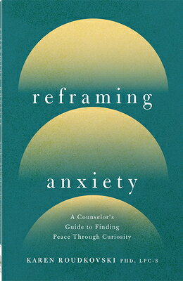 REFRAMING ANXIETY Karen Roudkovski HARVEST HOUSE PUBL2026 Paperback English ISBN：9780736991971 洋書 Social Science（社会科学） R...