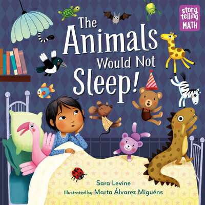 ANIMALS WOULD NOT SLEEP Storytelling Math Sara Levine Marta Alvarez Miguens CHARLESBRIDGE PUB2020 Paperback English ISBN...