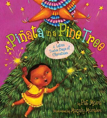 PINATA IN A PINE TREE Pat Mora Magaly Morales CLARION BOOKS2009 Hardcover English ISBN：9780618841981 洋書 Books for kids（児...