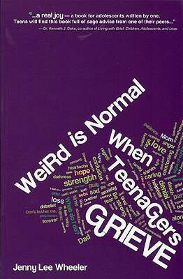 WEIRD IS NORMAL WHEN TEENAGERS Jenny Lee Wheeler Heidi Horsley Psy D. QUALITY OF LIFE PUB CO2010 Paperback English ISBN：...