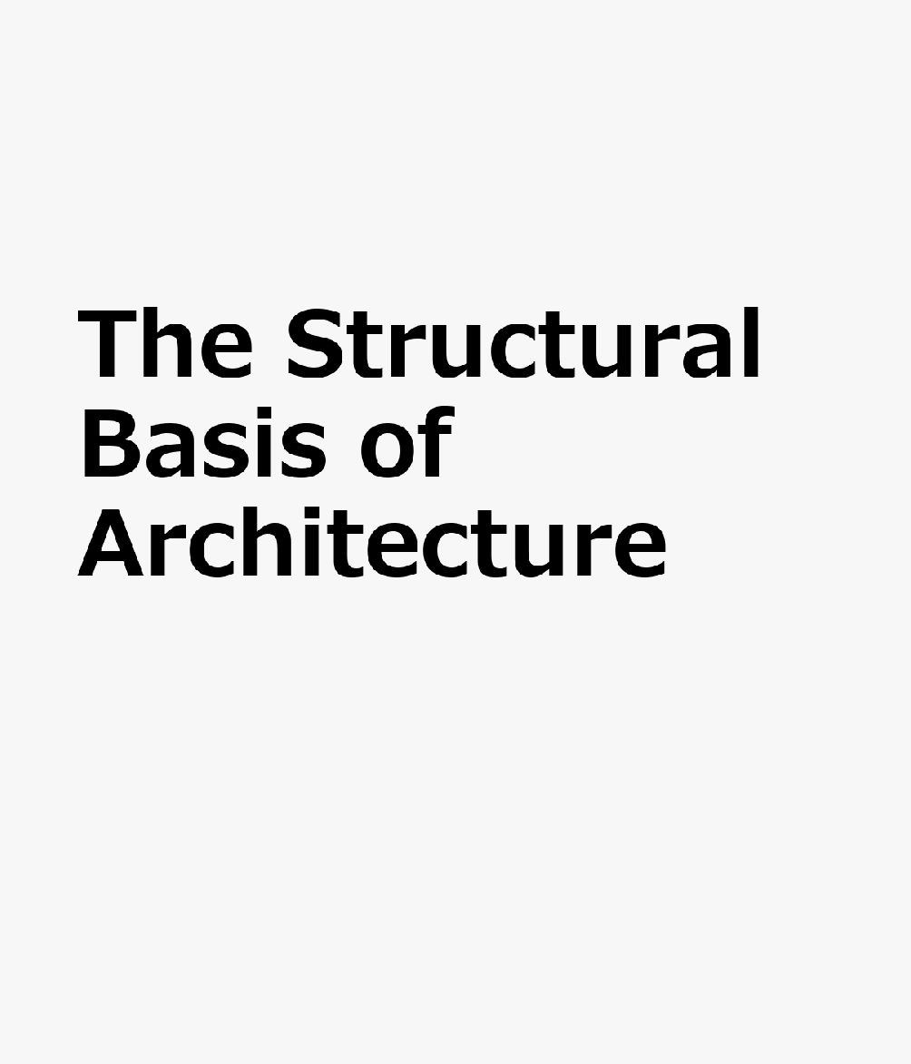 STRUCTURAL BASIS OF ARCHITECTU Bjrn N. Sandaker Arne P. Eggen Mark R. Cruvellier ROUTLEDGE2019 Hardcover English ISBN：97...