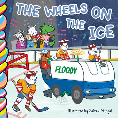WHEELS ON THE ICE Mother Moose Elena Sturgess Sakshi Mangal TAFFY TALES INC2025 Board　Books English ISBN：9781998211982 洋...