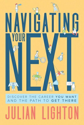 NAVIGATING YOUR NEXT Julian Lighton ADVANTAGE MEDIA GROUP2026 Hardcover English ISBN：9798891881983 洋書 Business & SelfーCu...