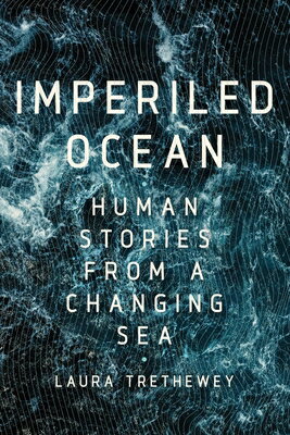 IMPERILED OCEAN Laura Trethewey PEGASUS BOOKS2019 Hardcover English ISBN：9781643131986 洋書 Computers & Science（コンピューター＆科学...