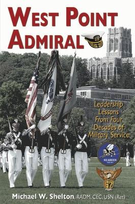 WEST POINT ADMIRAL Shelton Radm Cec Usn (Ret) Michael W. ACCLAIM PR2022 Hardcover English ISBN：9781948901987 洋書 Social S...