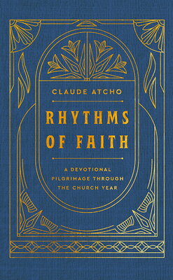 RHYTHMS OF FAITH Claude Atcho WATERBROOK PR2025 Hardcover English ISBN：9780593601990 洋書 Social Science（社会科学） Religion
