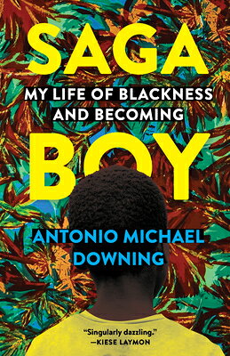 SAGA BOY Antonio Michael Downing MILKWEED ED2025 Paperback English ISBN：9781571311993 洋書 Fiction & Literature（小説＆文芸） Bio...