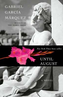 UNTIL AUGUST Gabriel Garca Mrquez Anne McLean KNOPF2024 Hardcover English ISBN：9780593801994 洋書 Fiction & Literature（小説＆...