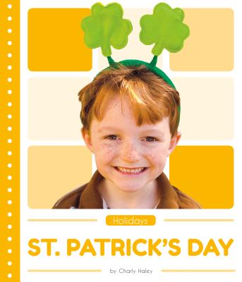 ST PATRICKS DAY Holidays (Pop) Charly Haley CODY KOALA2018 Library　Binding English ISBN：9781532161995 洋書 Books for kids（...