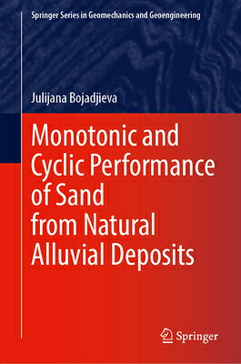 MONOTONIC & CYCLIC PERFORMANCE Springer Geomechanics and Geoengineering Julijana Bojadjieva SPRINGER NATURE2024 Hardcove...