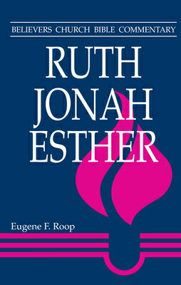 COMTーBCB RUTH JONAH ESTHER Believers Church Bible Commentary Eugene F. Roop HERALD PR2002 Paperback English ISBN：9780836...