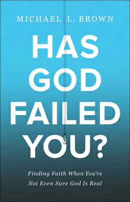 HAS GOD FAILED YOU Michael L. Brown CHOSEN BOOKS2021 Paperback English ISBN：9780800762001 洋書 Social Science（社会科学） Religion