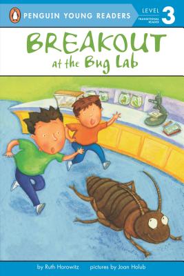 BREAKOUT AT THE BUG LAB Penguin Young Readers, Level 3 Ruth Horowitz Joan Holub PUFFIN BOOKS2013 Paperback English ISBN：...