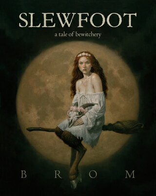 SLEWFOOT Brom TOR BOOKS2021 Hardcover English ISBN：9781250622006 洋書 Fiction & Literature（小説＆文芸） Fiction
