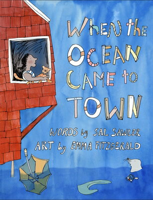 WHEN THE OCEAN CAME TO TOWN Sal Sawler Emma Fitzgerald NIMBUS PUB LTD2023 Paperback English ISBN：9781774712009 洋書 Books ...