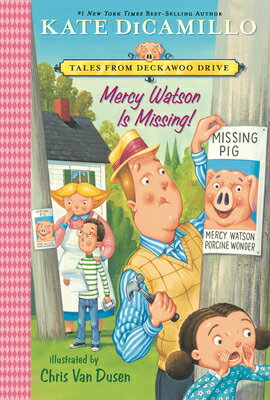 MERCY WATSON IS MISSING Tales from Mercy Watson's Deckawoo Drive Kate DiCamillo Chris Van Dusen CANDLEWICK BOOKS2025 Pap...