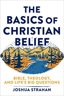 BASICS OF CHRISTIAN BELIEF Joshua Strahan BAKER ACADEMIC2020 Paperback English ISBN：9781540962010 洋書 Social Science（社会科学...