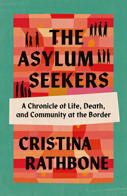 ASYLUM SEEKERS Cristina Rathbone BROADLEAF BOOKS2025 Hardcover English ISBN：9798889832010 洋書 Social Science（社会科学） Social...