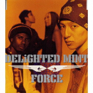 DELiGHTED MINTフォース ディライテッドミント 発売日：2000年09月20日 FORCE JAN：4988018312017 FLCDー3004 (株)フォーライフ ミュージックエンタテイメント (株)ソニー・ミュージックマー...