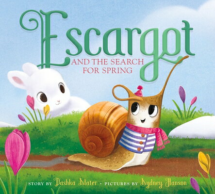 ESCARGOT & THE SEARCH FOR SPRI Escargot Dashka Slater Sydney Hanson FARRAR STRAUSS & GIROUX2025 Board　Books English ISBN...