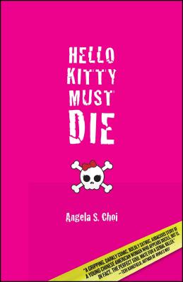 HELLO KITTY MUST DIE Angela S. Choi TYRUS BOOKS2010 Paperback English ISBN：9781935562023 洋書 Fiction & Literature（小説＆文芸） ...