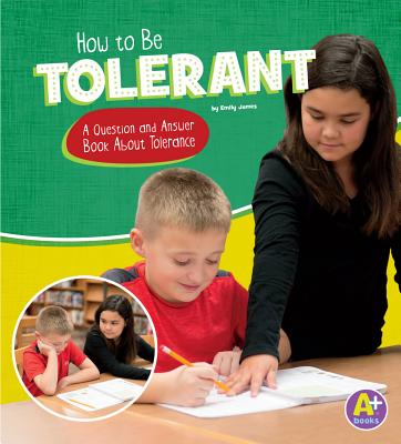 HT BE TOLERANT Character Matters Emily James CAPSTONE PR2017 Hardcover English ISBN：9781515772026 洋書 Books for kids（児童書）...