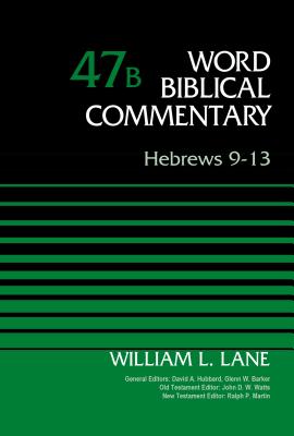 COMTーWBC HEBREWS 9ー13 VOLUME 4 Word Biblical Commentary William L. Lane David Allen Hubbard Glenn W. Barker ZONDERVAN201...