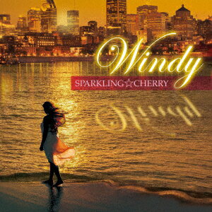 sparkling cherryウインディ スパークリングチェリー 発売日：2021年12月21日 WINDY JAN：4580204762028 ELFAー2101 エレックレコード(株) ダイキサウンド(株) [Disc1] 『Wind...