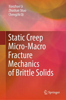 STATIC CREEP MICROーMACRO FRACT Xiaozhao Li Zhushan Shao Chengzhi Qi SPRINGER NATURE2023 Hardcover 2024 English ISBN：9789...