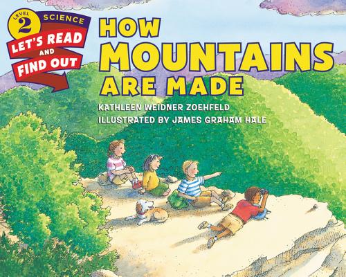 HOW MOUNTAINS ARE MADE Let'sーReadーAndーFindーOut Science 2 Kathleen Weidner Zoehfeld James Graham Hale HARPERCOLLINS2015 P...