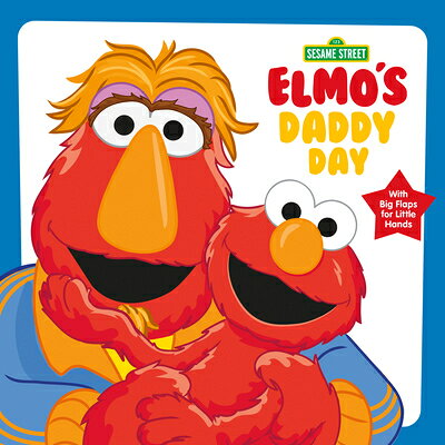 ELMOS DADDY DAY (SESAME STREET Andrea PosnerーSanchez Adua Hernandez RANDOM HOUSE2023 Board　Books English ISBN：9780593572...
