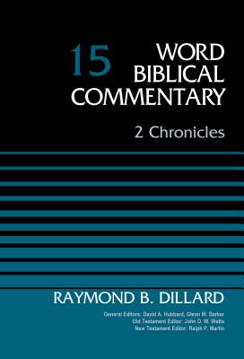 COMTーWBC 2 CHRON V15 Word Biblical Commentary Raymond B. Dillard David Allen Hubbard Glenn W. Barker ZONDERVAN2015 Hardc...