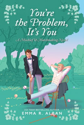 YOURE THE PROBLEM ITS YOU Mischief & Matchmaking Emma R. Alban AVON BOOKS2024 Paperback English ISBN：9780063312036 洋書 Fi...