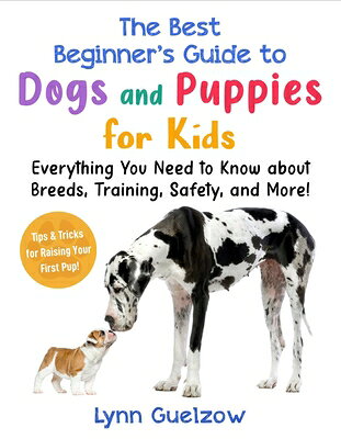BEST BEGINNERS GT DOGS & PUPPI Best Beginner's Guide for Kids with Pets Lynn Guelzow SKY PONY PR2026 Paperback English I...