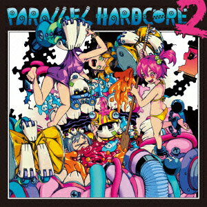 (V.A.)パラレル ハードコア 2 発売日：2016年05月11日 予約締切日：2016年05月07日 PARALLEL HARDCORE 2 JAN：4526180382041 MSTCDー21 MOB SQUAD TOKYO (株)ウ...