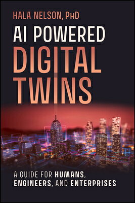 AI POWERED DIGITAL TWINS Hala Nelson WILEY2026 Paperback English ISBN：9781394362042 洋書 Computers & Science（コンピューター＆科学） C...