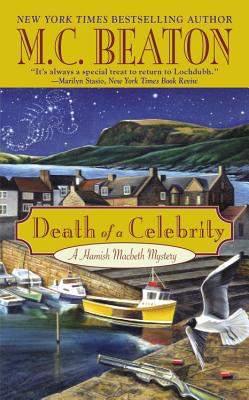 DEATH OF A CELEBRITY Hamish Macbeth Mystery M. C. Beaton GRAND CENTRAL PUBL2003 Mass　Market　Paperbound English ISBN：9780...