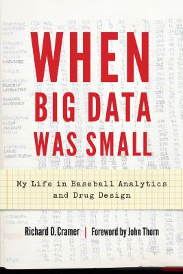 WHEN BIG DATA WAS SMALL Richard D. Cramer John Thorn UNIV OF NEBRASKA PR2019 Hardcover English ISBN：9781496212054 洋書 Fic...