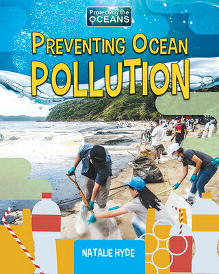 PREVENTING OCEAN POLLUTION Natalie Hyde CRABTREE PUB2020 Paperback English ISBN：9780778782056 洋書 Books for kids（児童書） Juv...