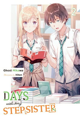 DAYS W/MY STEPSISTER VOL 2 (LI Days with My Stepsister (Light Novel) Ghost Ghost Mikawa Hiten Eriko Sugita YEN PR2024 Pa...