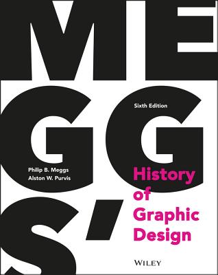 MEGGS HIST OF GRAPHIC DESIGN R Philip B. Meggs Alston W. Purvis WILEY2016 Hardcover Revised English ISBN：9781118772058 洋...