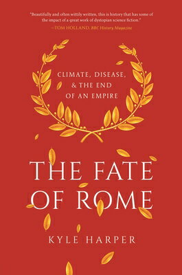 FATE OF ROME Princeton History of the Ancient World Kyle Harper PRINCETON UNIV PR2019 Paperback English ISBN：97806911920...